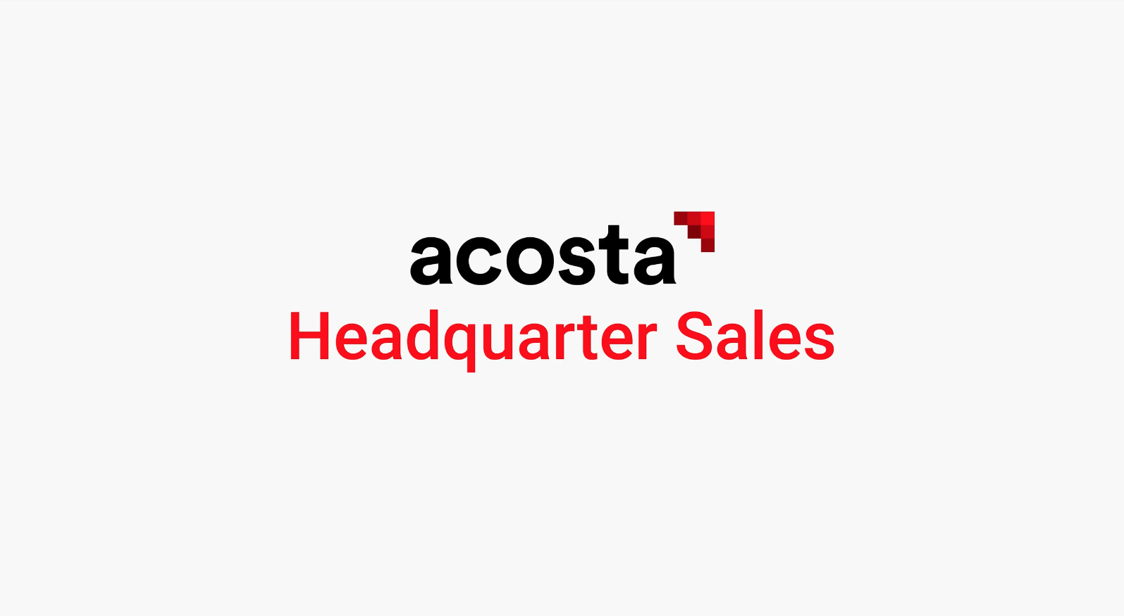 Simplify Headquarter Sales | Acosta